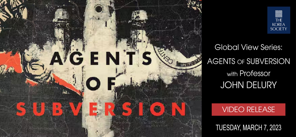 Global View Series: Agents of Subversion with Professor John Delury